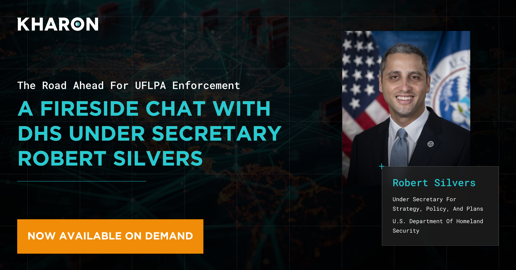 A Fireside Chat with DHS Under Secretary Robert Silvers: The Road Ahead for UFLPA Enforcement